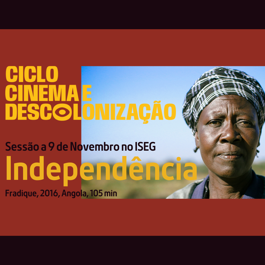 Ciclo de Cinema e Descolonização – Exibição do filme Independência ...